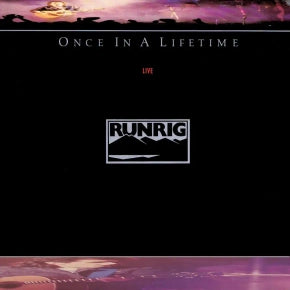 Runrig - Once In A Lifetime, Live (2024 Remaster) – Eclipse Records