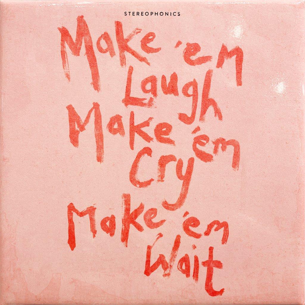 Stereophonics - Make 'em Laugh, Make 'em Cry, Make 'em Wait – Eclipse ...