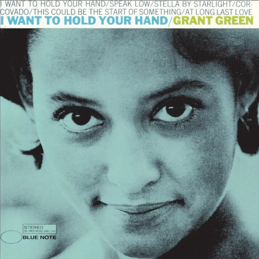 Grant Green - I Want To Hold Your Hand (Tone Poet Series) – Eclipse Records